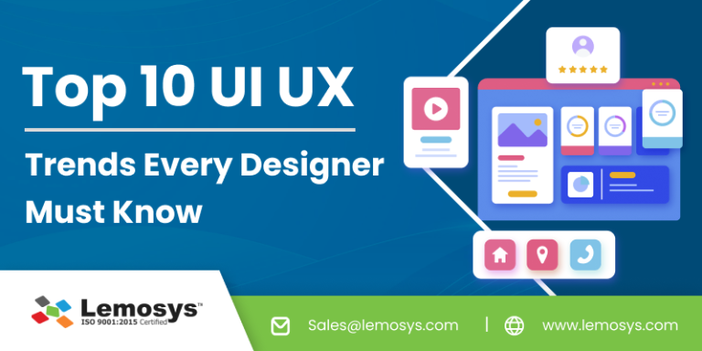 Top 10 UI/UX Design Trends Every Designer Must Know - Blog